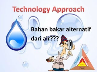 Air sebagai bahan bakar alternatif rumah tangga | PPTX
