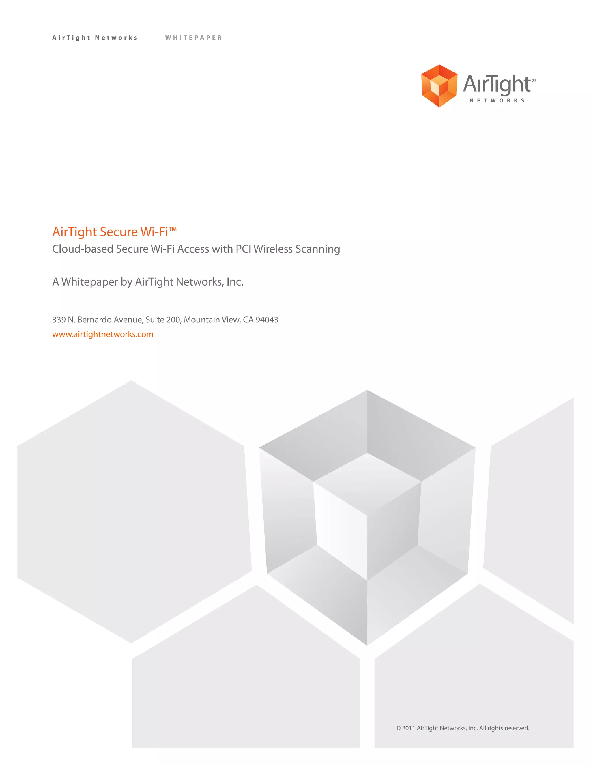 AirTight Secure Wi-Fi™ Cloud-based Secure Wi-Fi Access with PCI ...