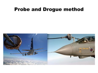 Air to Air refueling method and its illustration.ppt