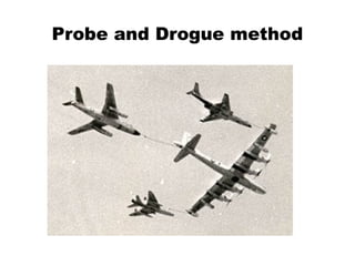 Air to Air refueling method and its illustration.ppt