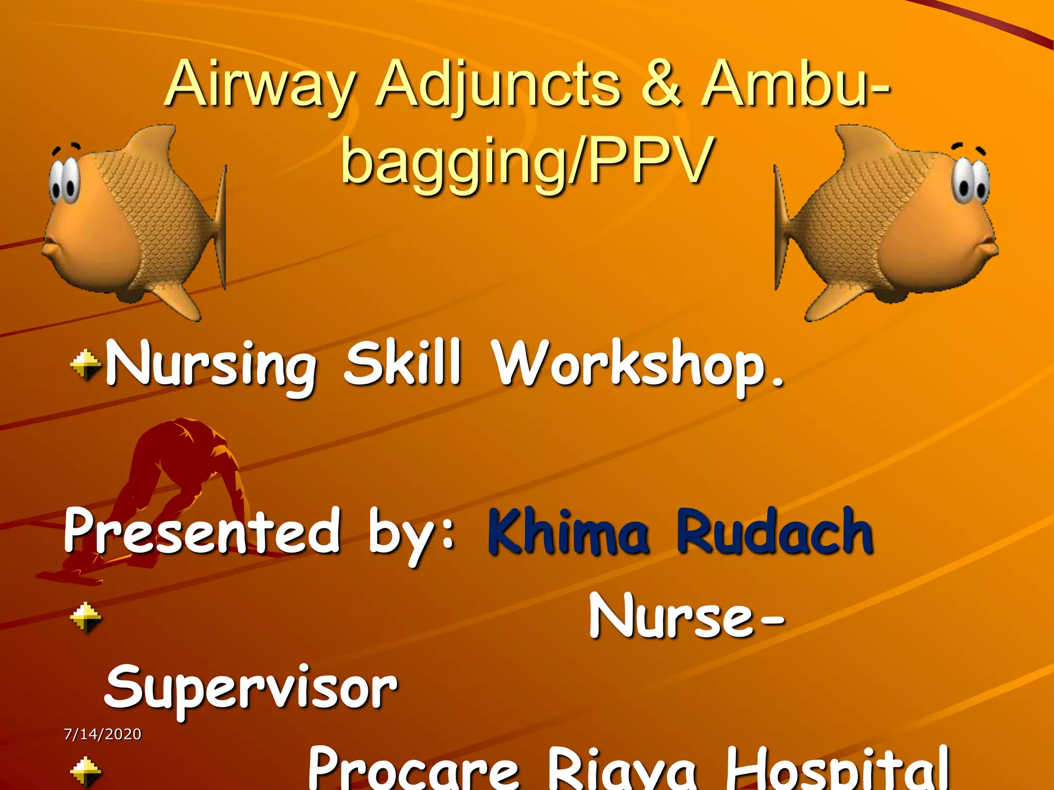 Airway adjuncts & ambu bagging | PPT