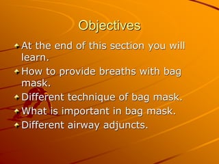 Airway adjuncts & ambu bagging | PPT