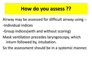 Airway anatomy its assessment and anaesthetic implication | PPTX