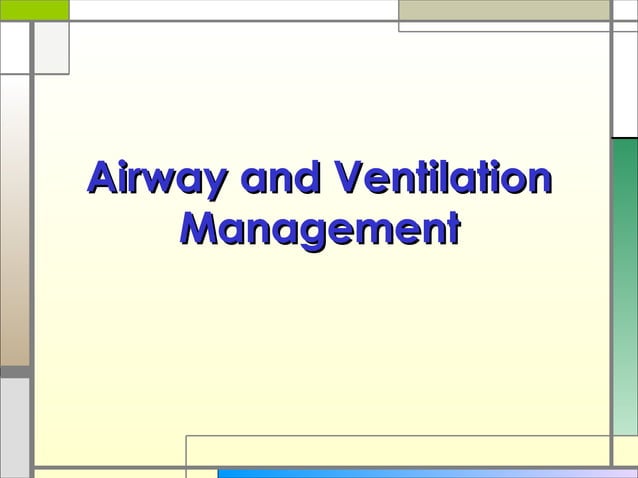 Airway and ventilation management | PPT | Ear, Nose and Throat ...