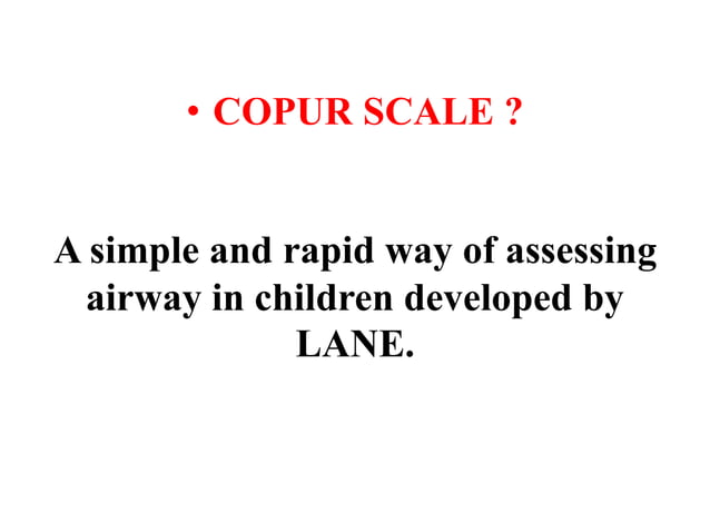 AIRWAY ASSESSMENT IN PAEDIATRICS PATIENTS-LARYNGOSCOPY, INTUBATION ...