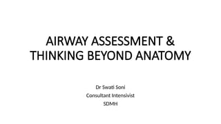 AIRWAY ASSESSMENT & THINKING BEYOND ANATOMY (2).pptx