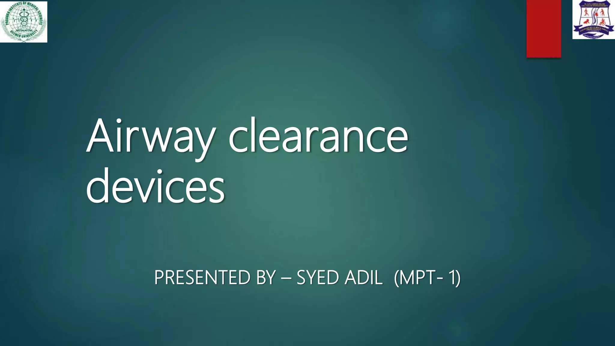 Airway clearance devices .pptx