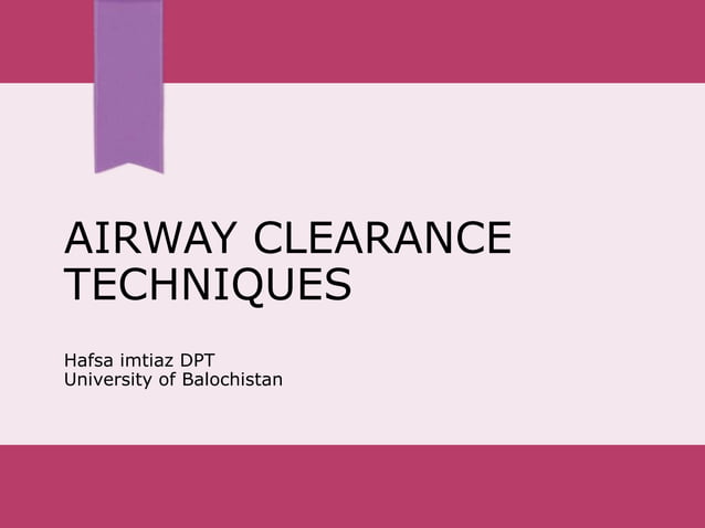 Airway clearance techniques | PPT