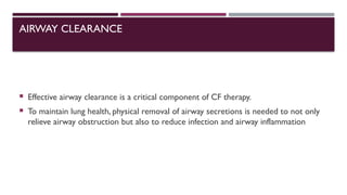 AIRWAY CLEARANCE THERAPY (ACT IN a patient of CF) | PPTX