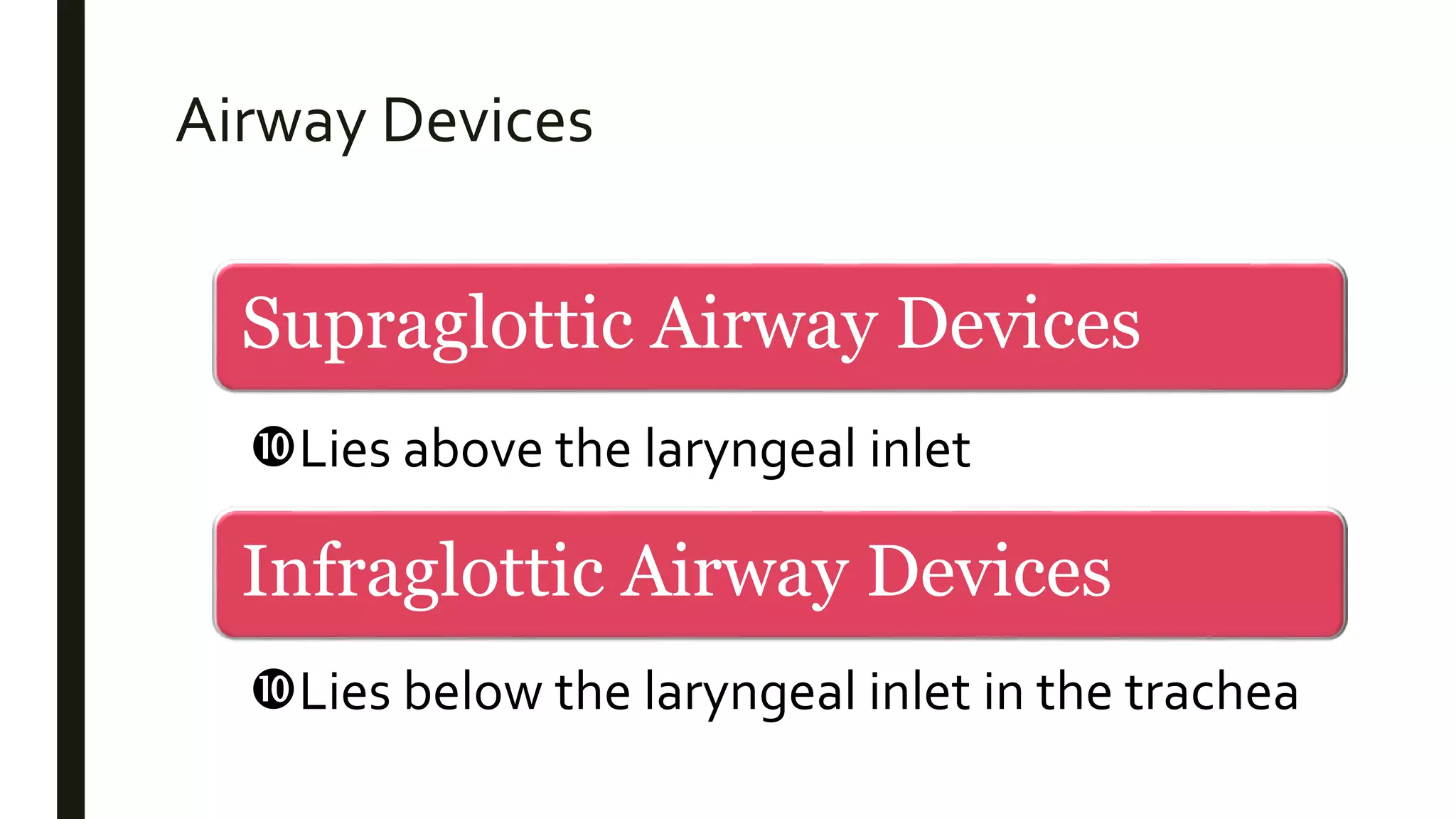 Airway devices and adjuncts | PPTX