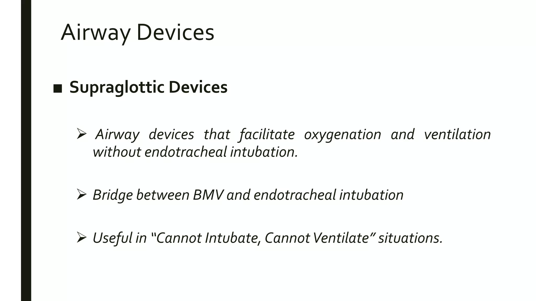 Airway devices and adjuncts | PPTX