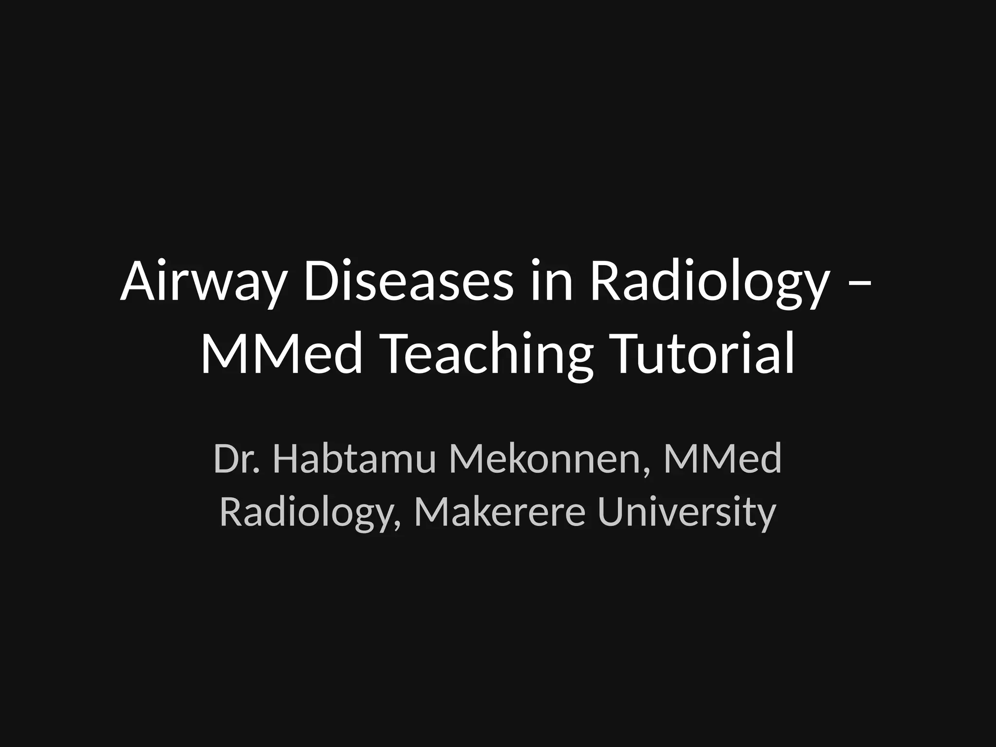 Airway_Diseases_MMed_Radiology_Tutorial_Full (1).pptx