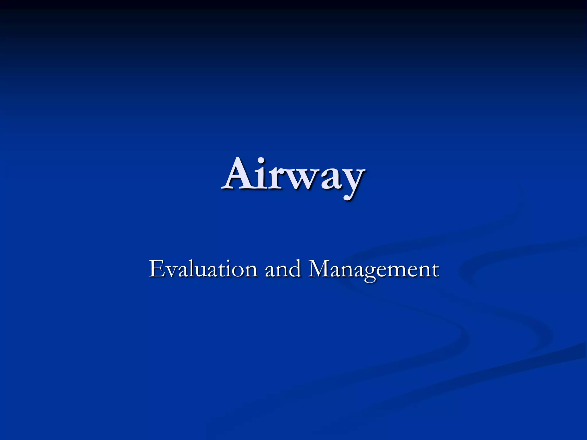 Airway evaluation.ppt | Lung and Respiratory Health | Diseases and ...