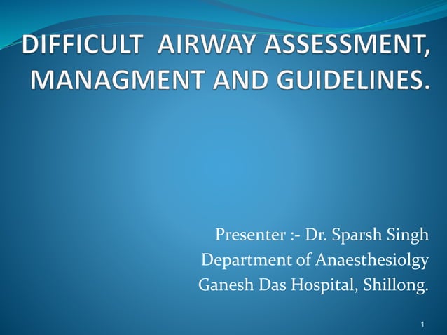 airway management with assessment and guidelines 1.pptx | Ear, Nose and ...