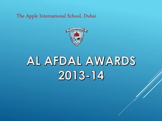 Winners - The Apple International School, Dubai. Al Afdal Awards 2013-14 | PPT