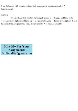 A is a 3x3 matrix with two eigenvalues. Each eigenspace is one-dimen.pdf