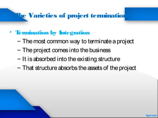 Project Termination | PPT | Business | Business and Finance