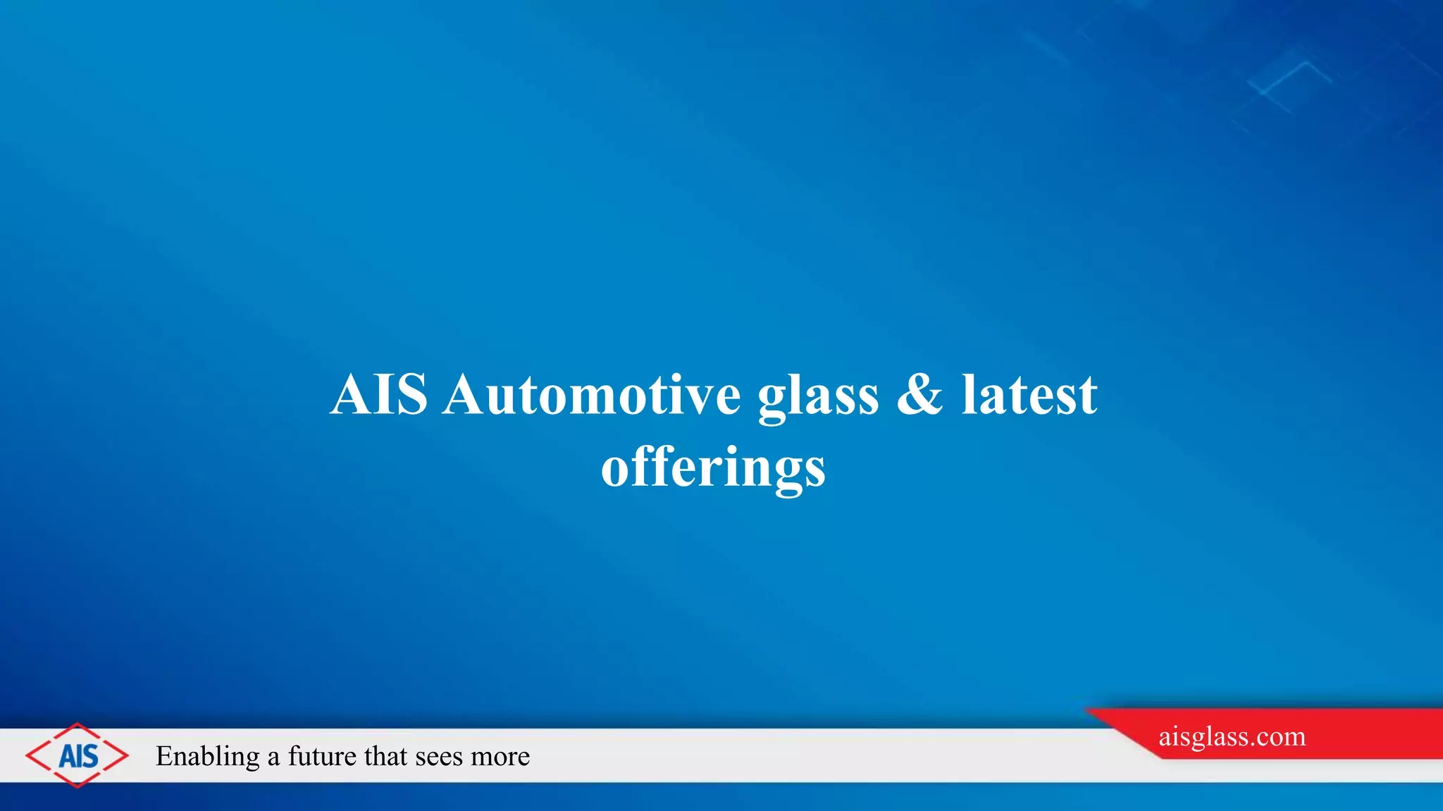 AIS Automotive Glass | PPTX