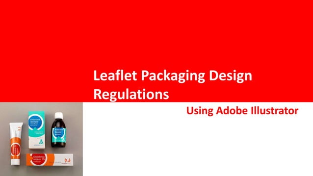 Leaflet Packaging Design Regulations Using Adobe Illustrator | PPTX