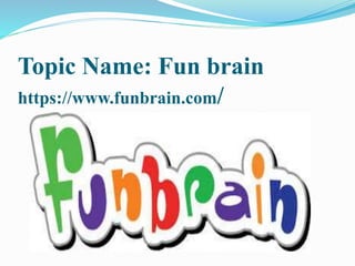 Fun brain courses | PPTX