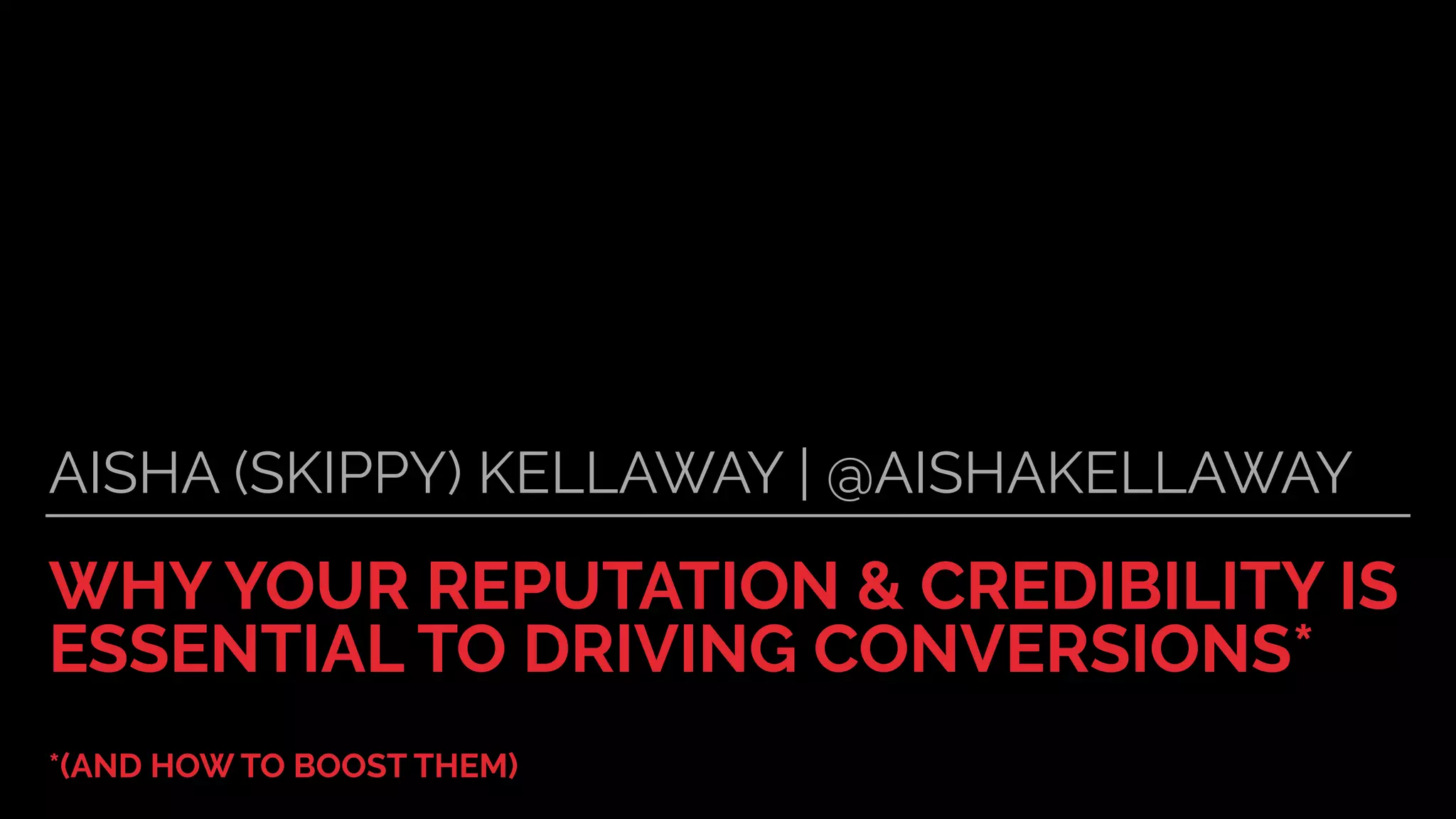 Why Credibility & Reputation is Essential to Driving Conversions ...