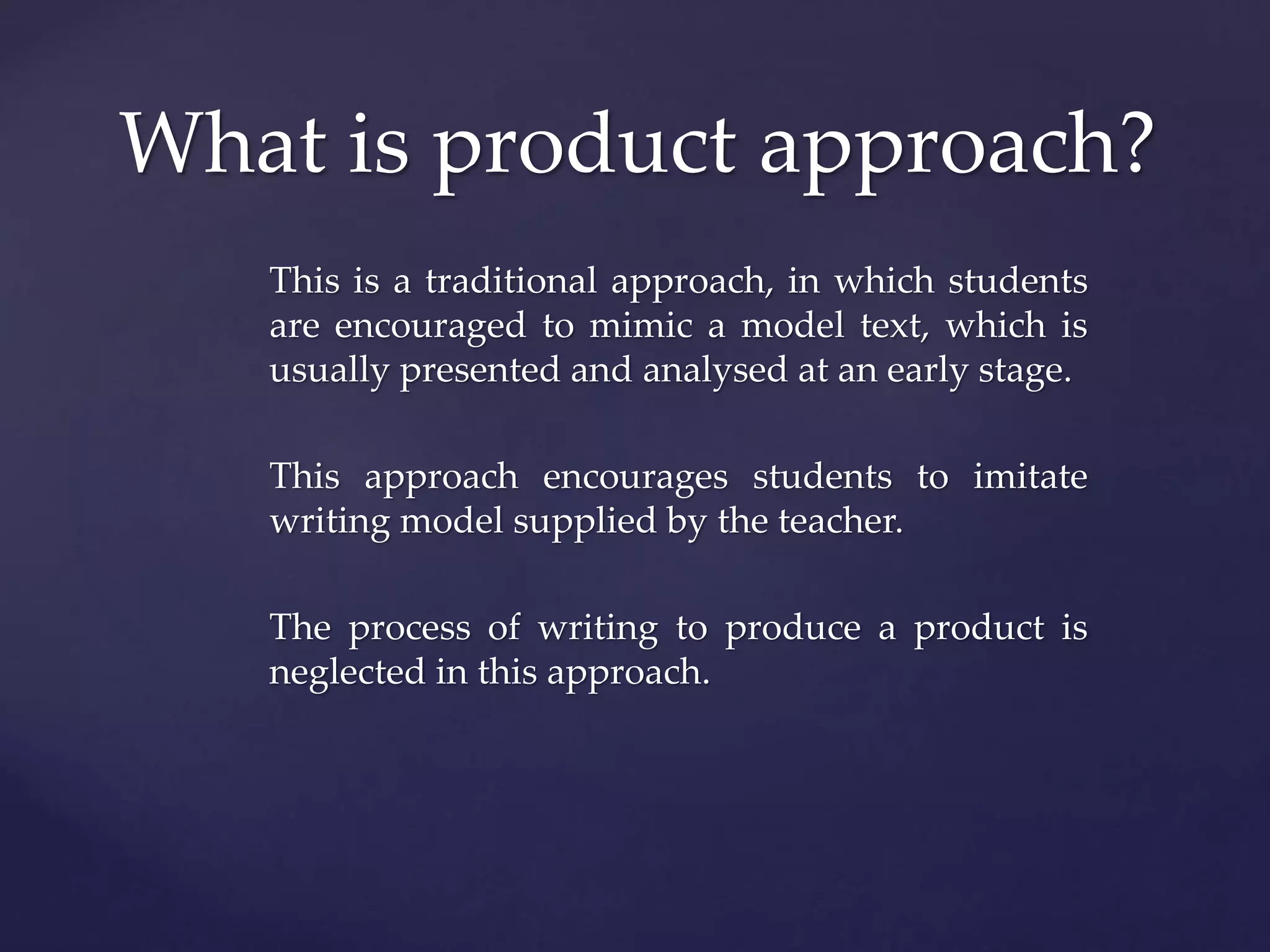 The Stages of Product Approach in Writing | PPTX