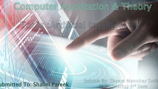 Artificial intelligence (AI) ,Present and future | PPTX