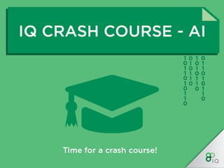 IQ Crash Course - AI | PPT