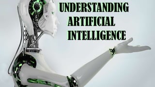 Understanding Artificial Intelligence | PPT