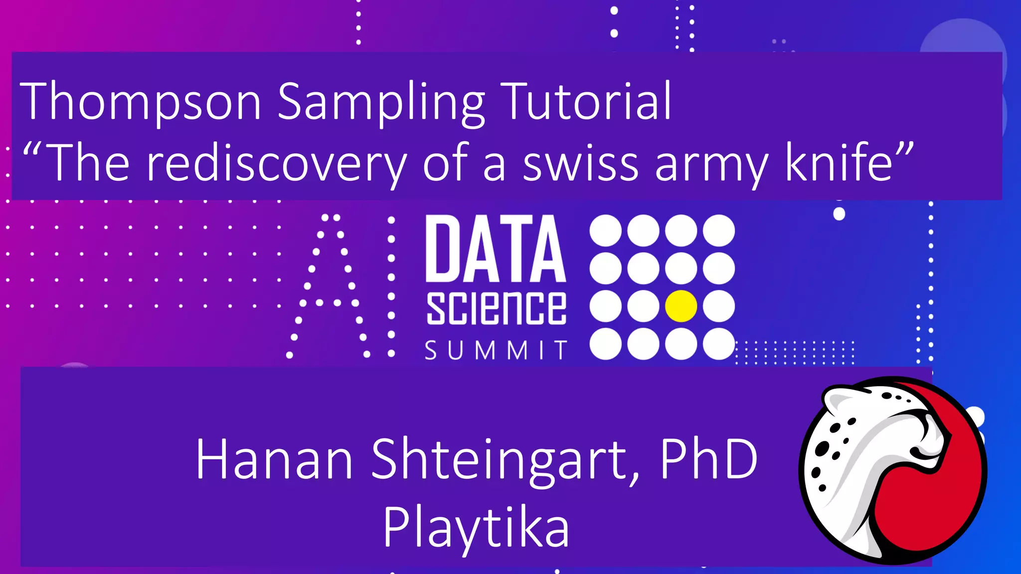 AI Data Summit 2019 Thompson Sampling - Thompson Sampling Tutorial “The ...