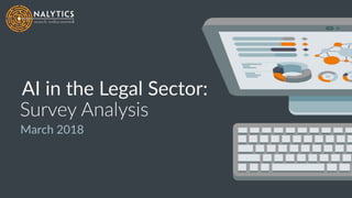 AI in the Legal Sector - Survey Analysis (Nalytics) | PPT