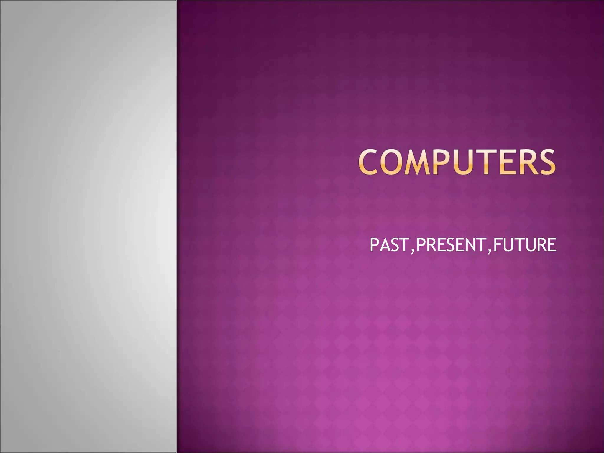 computer past present future | PPT