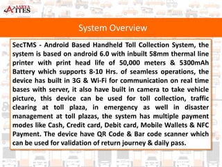SecTMS -Android Based Handheld Toll Collection System | PPT