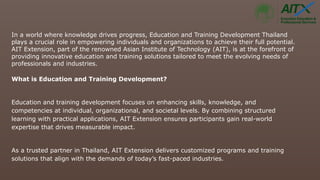 AIT Extension Leads Education and Training Development in Thailand.pptx