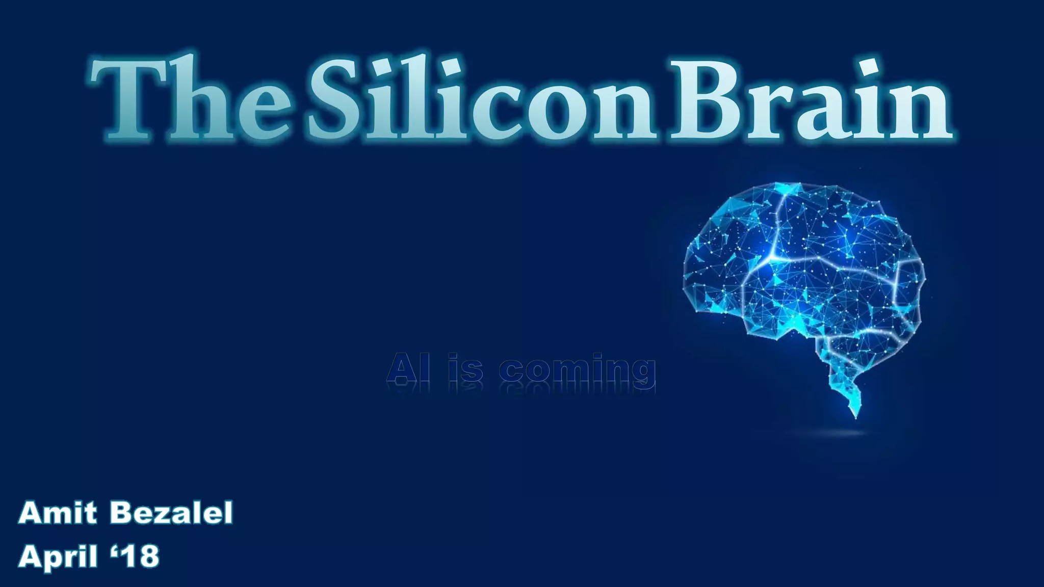 AI: the silicon brain | PPTX | Artificial Intelligence | Technology ...