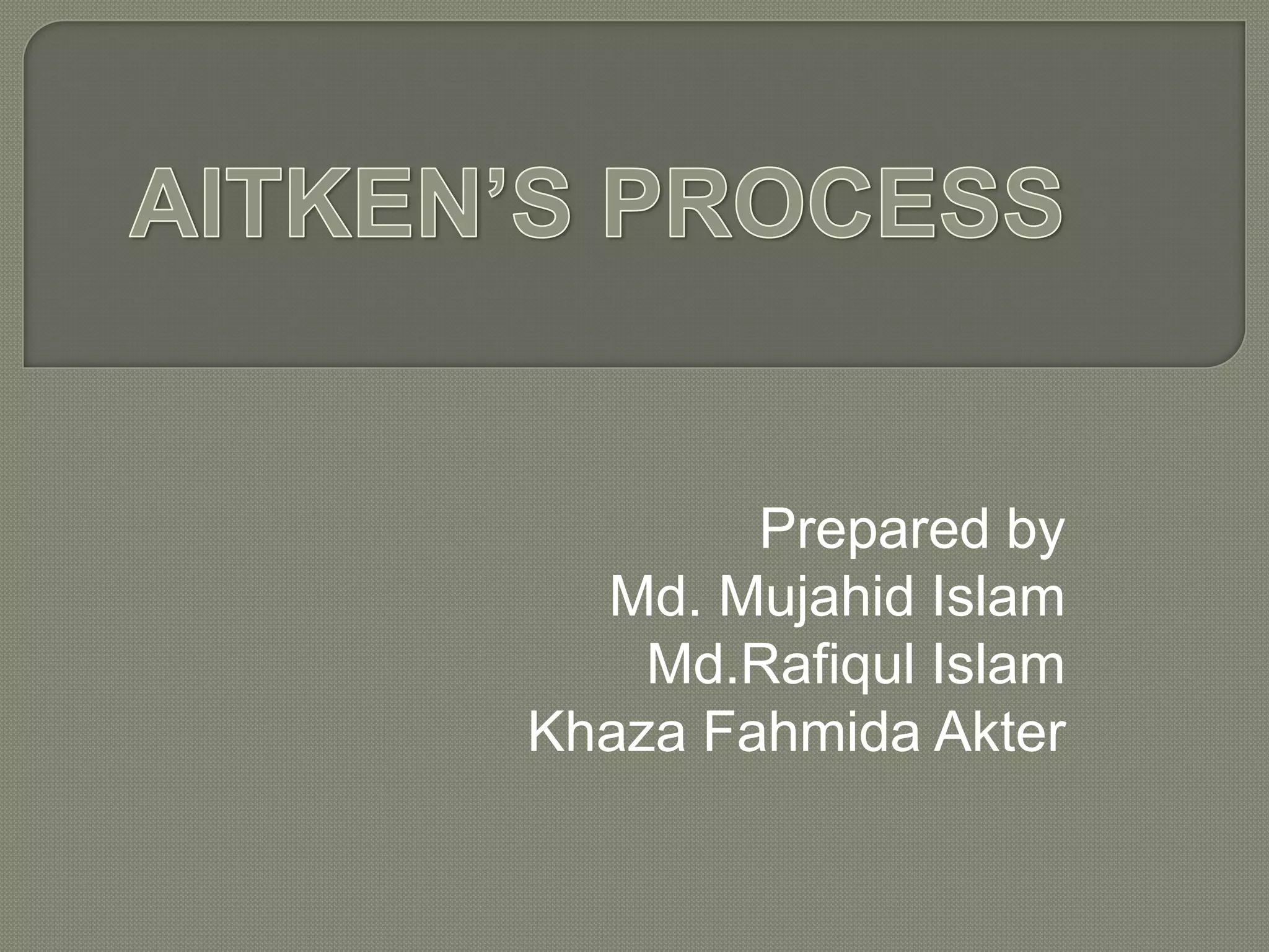 Aitken process | PPTX