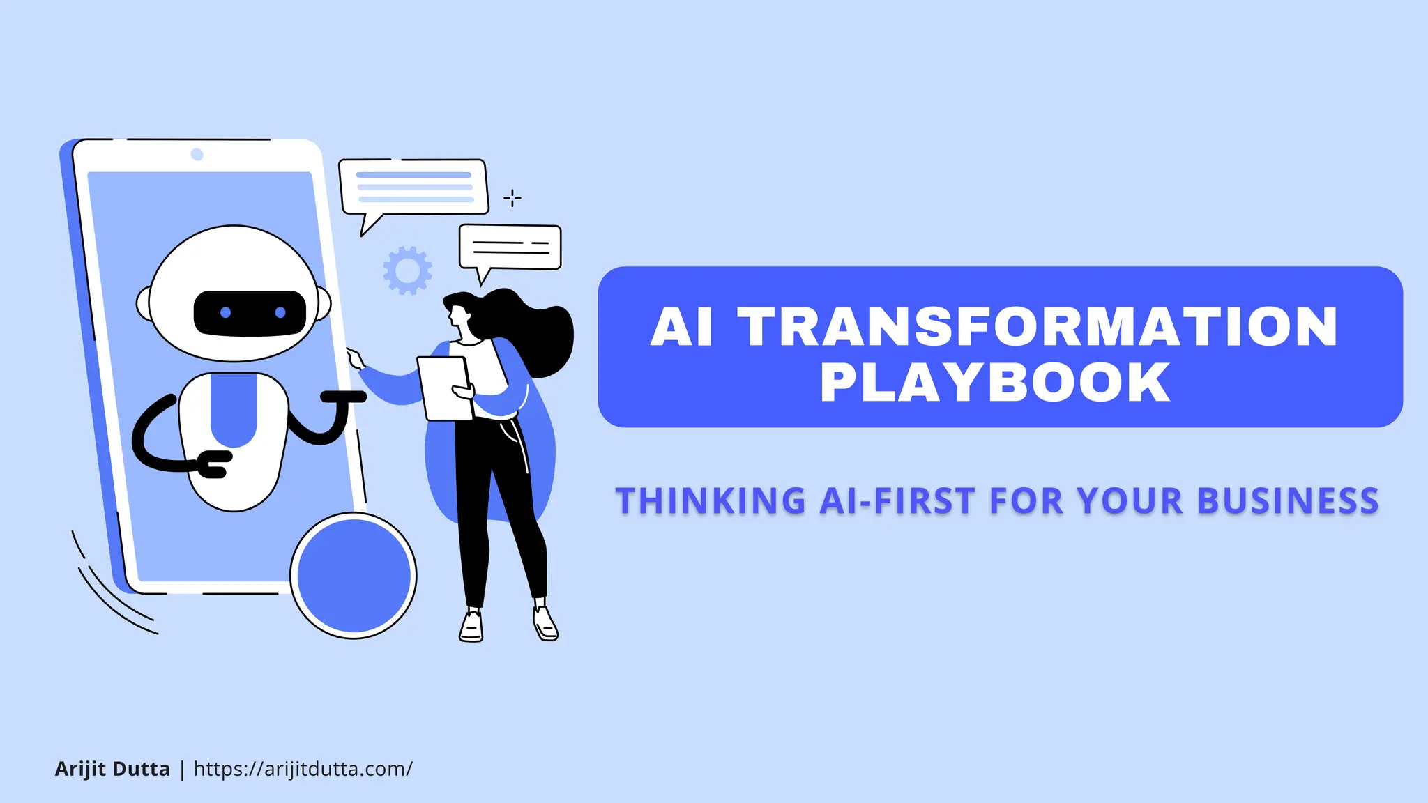 AI Transformation Playbook: Thinking AI-First for Your Business | PPT