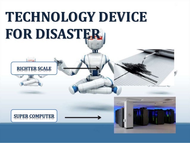 technology in disaster managment...........