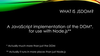 The jsdom | PPT