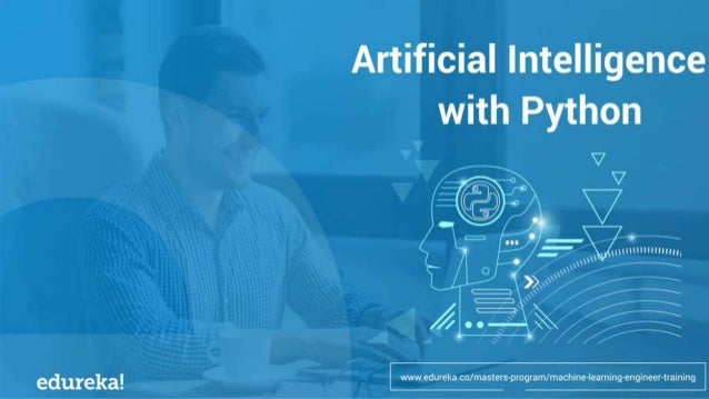 Artificial Intelligence With Python Edureka