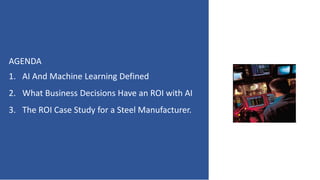 AI WITH AN ROI | PPTX | Artificial Intelligence | Technology & Computing