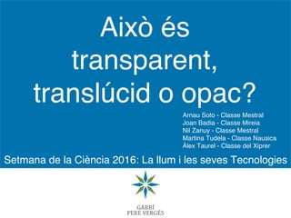 Això és transparent, translúcid o opac | PPT