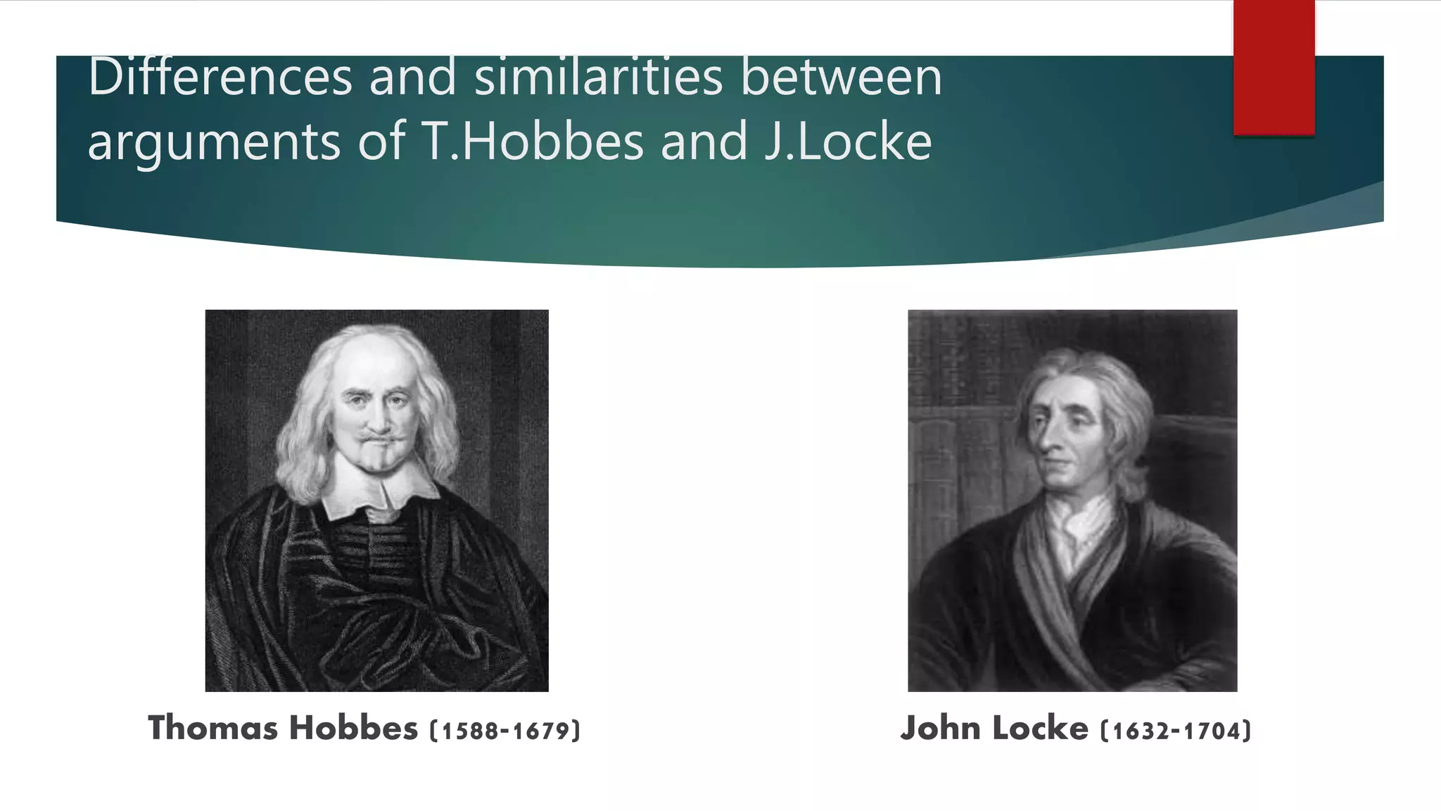 Differences and similarities between arguments of Hobbes and Locke | PPT