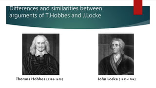 Differences and similarities between arguments of Hobbes and Locke | PPT
