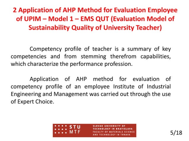EXPERIENCE WITH THE APPLICATION OF AHP METHOD IN THE EMPLOYEE'S ...