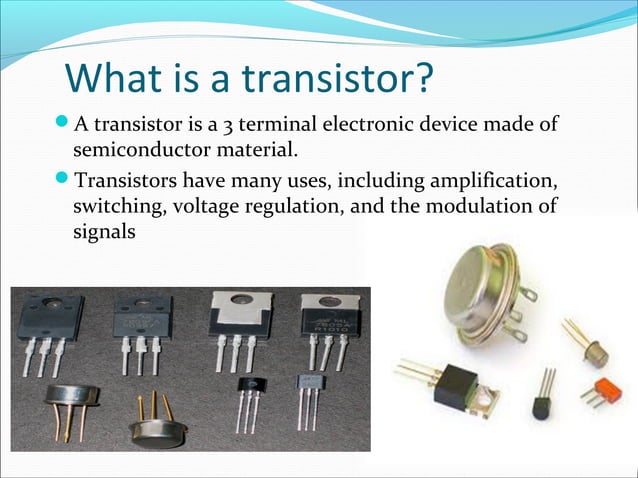 TRANSISTORS | PPT | Chemistry | Science