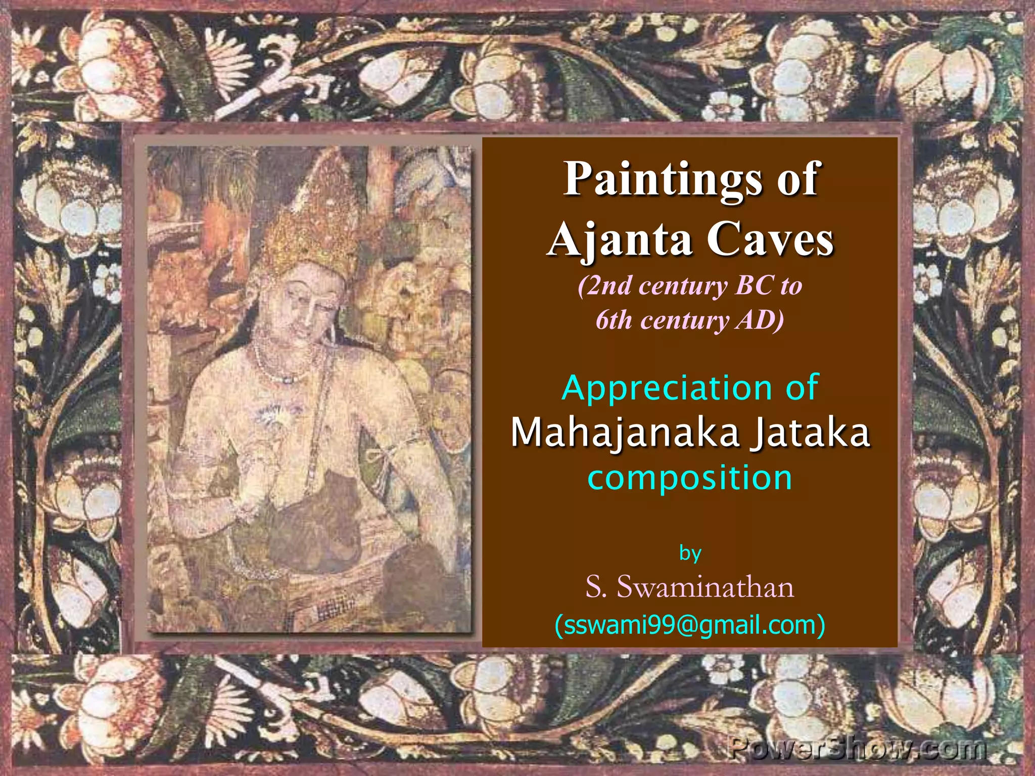 Ajanta Paintings- Appreciation of Mahajanaka Jataka Composition | PPSX