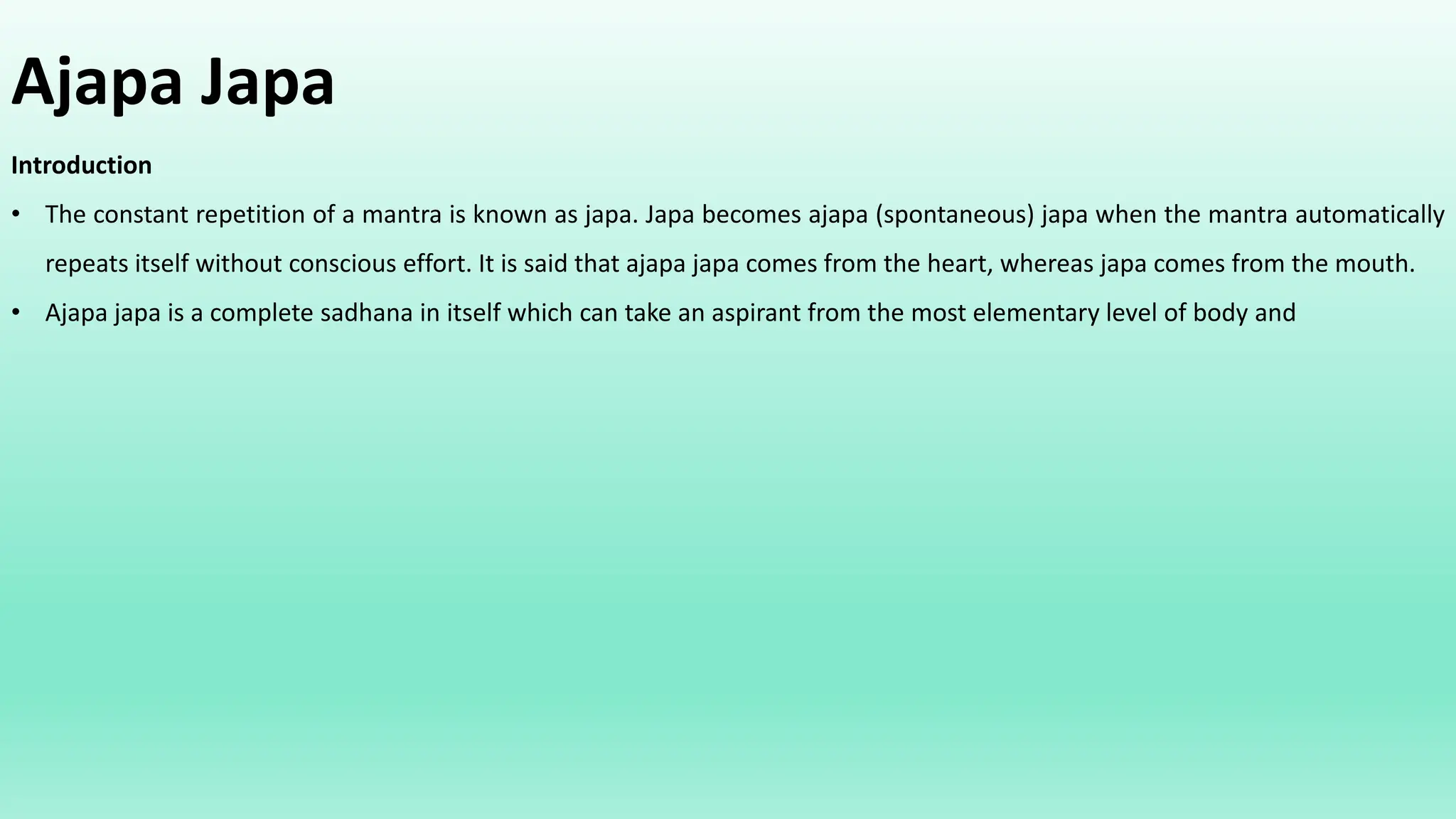 AJAPA JAPA - constant repetition of a mantra is known as japa. Japa ...