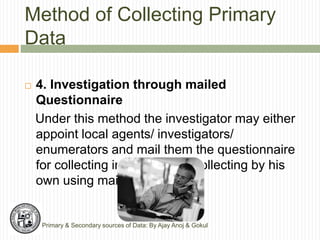 Primary and Secondary Data collection - Ajay Anoj & Gokul | POTX