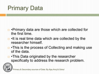Primary and Secondary Data collection - Ajay Anoj & Gokul | POTX